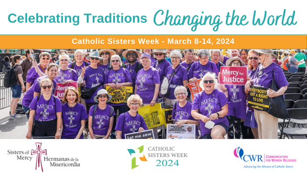 Catholic Sisters Week - Celebrating Traditions, Changing the World
